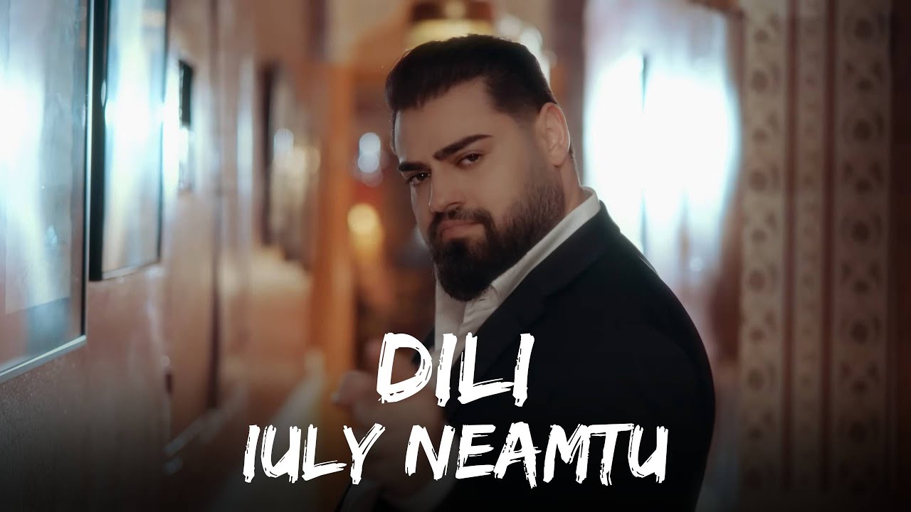 Iuly Neamtu - Dili | Versuri - YouTube
