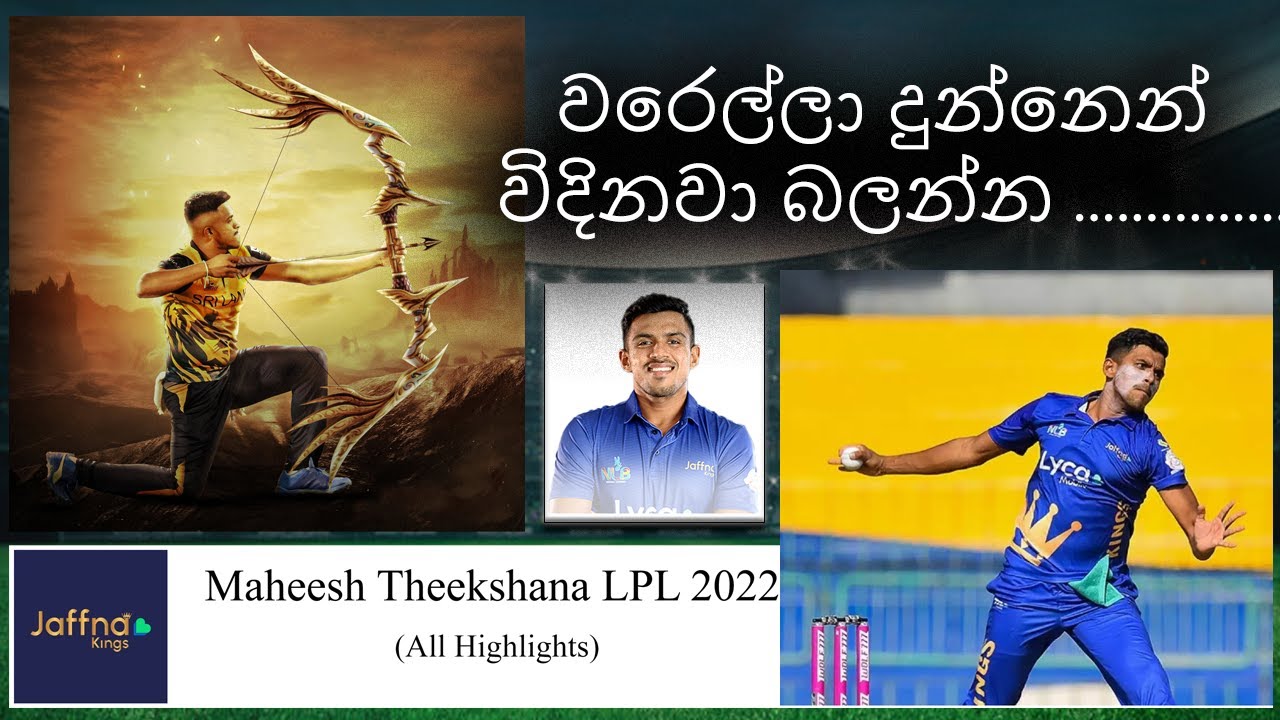 Maheesh Theekshana LPL 2022(All Highlights0 #maheeshtheekshana # ...