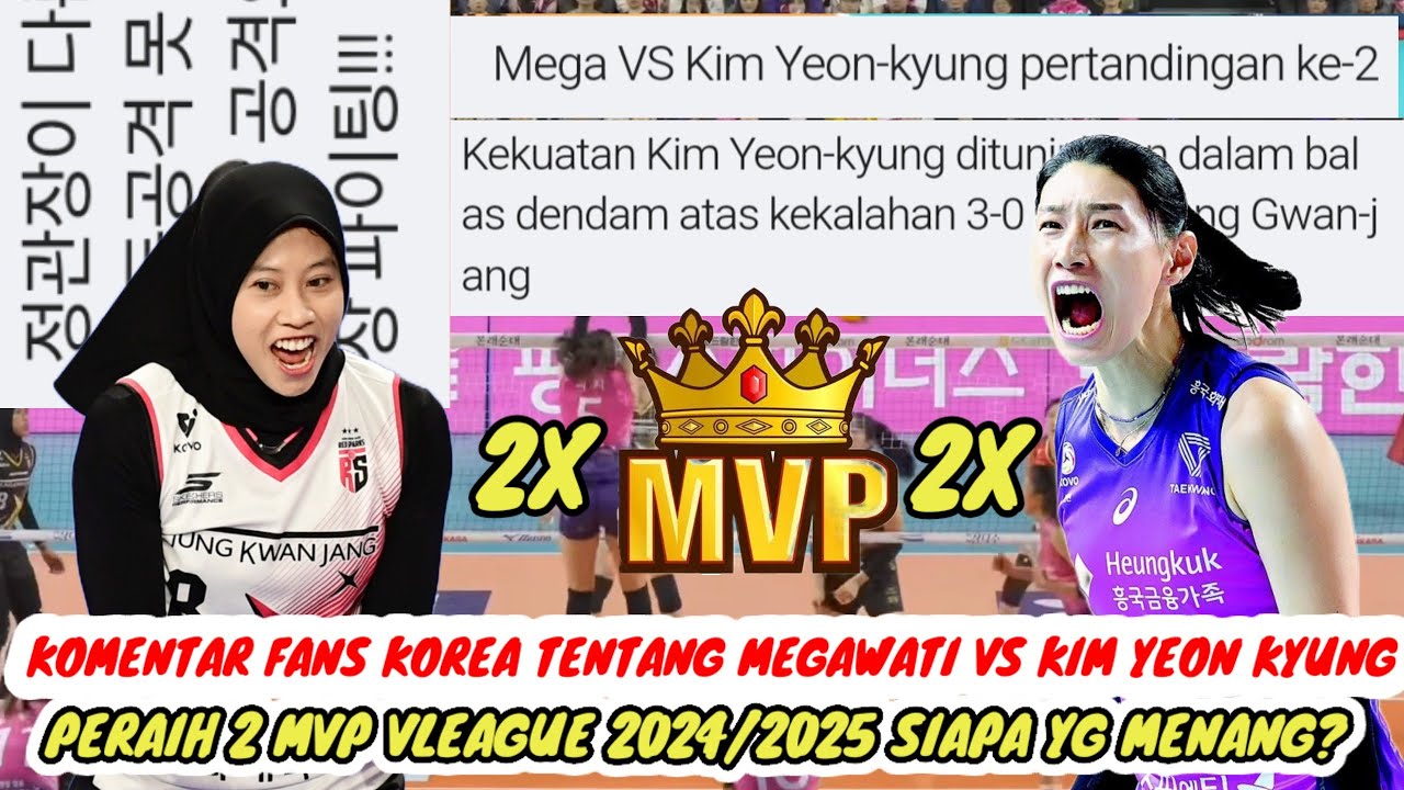 Komentar Fans Korea Tentang Megawati Vs Kim Yeon Kyung Duel Peraih 2 MVP Vleague 2024/2025 - YouTube