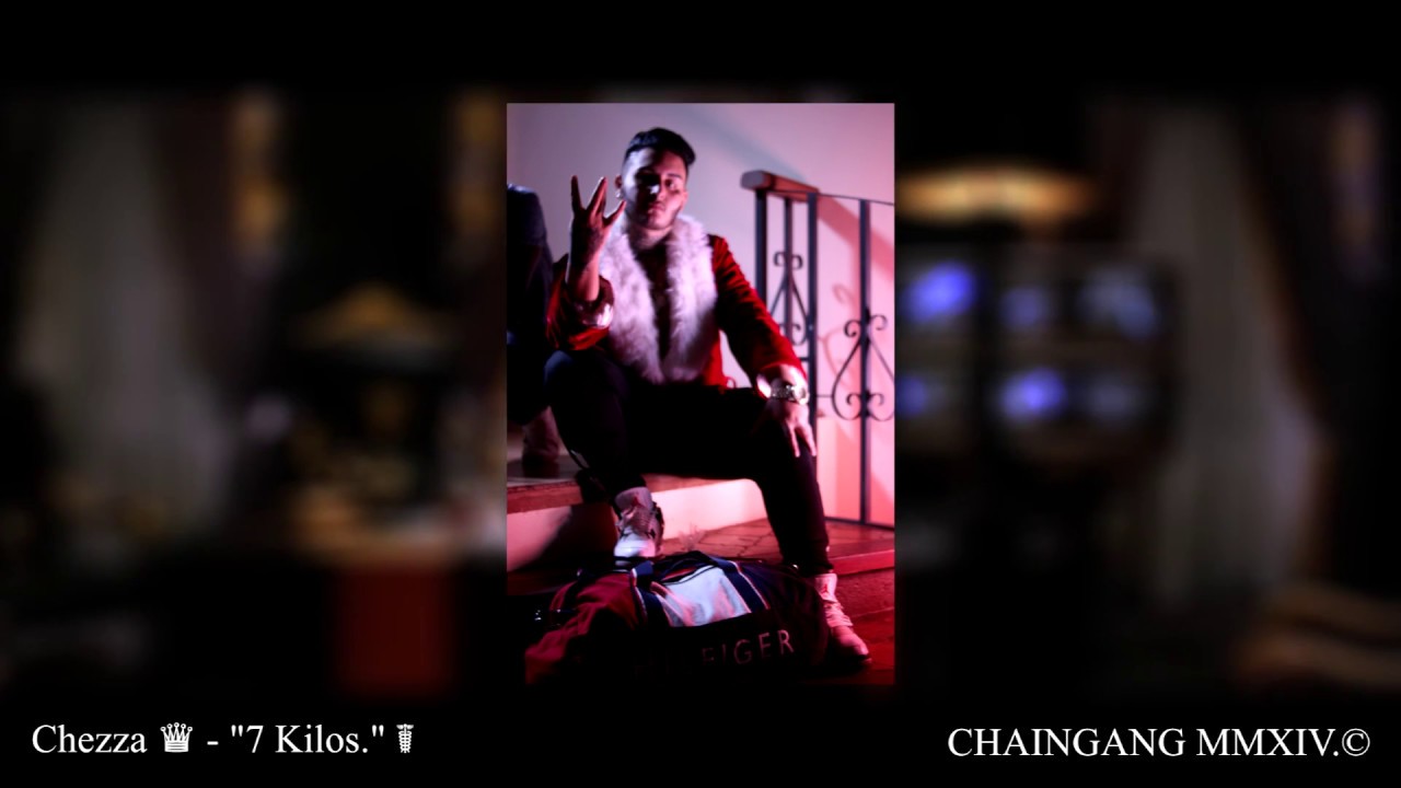 Chezza ♛ - "7 Kilos." ☤ - YouTube