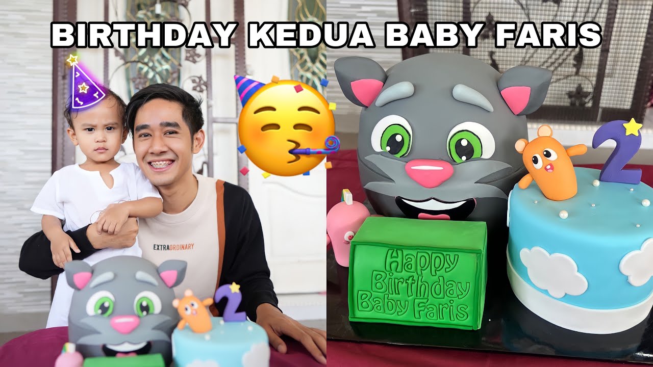BIRTHDAY BABY FARIS YANG KEDUA 🥳 KEK TALKING TOM 🐱 - YouTube