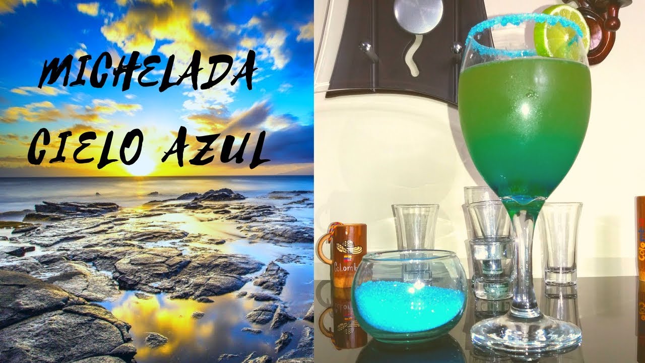 como HACER la MICHELADA CIELO AZUL *MARTES DE MICHELADAS* cócteles con ...