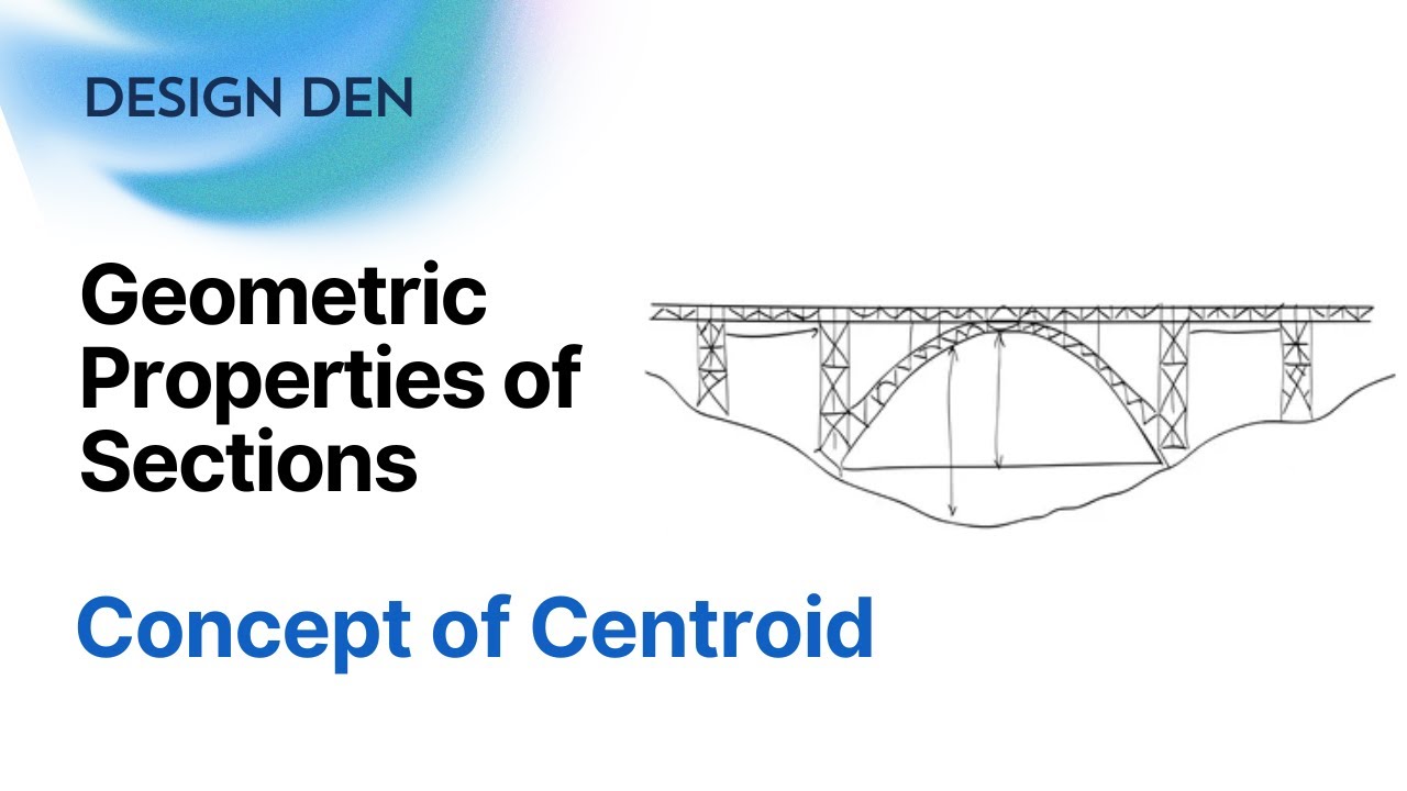 Chapter 2 || Concept of Centroid || Geometric Properties of Sections ...