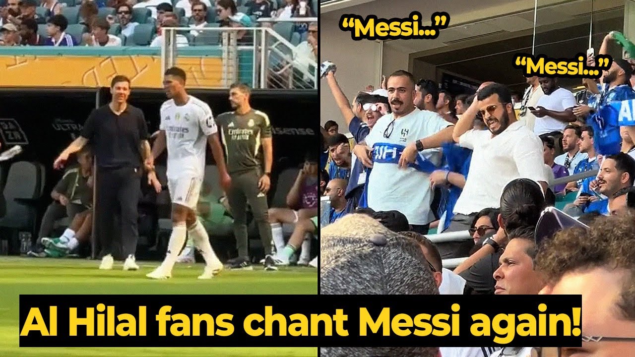 Moment Al Hilal fans chant MESSI name in front of Real Madrid fans ...