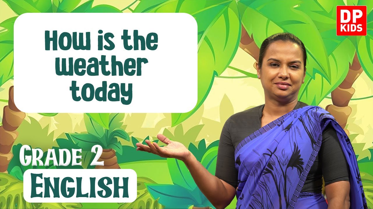 Lesson 09 | Chapter 01 | How is the weather today | Grade 02 English ...