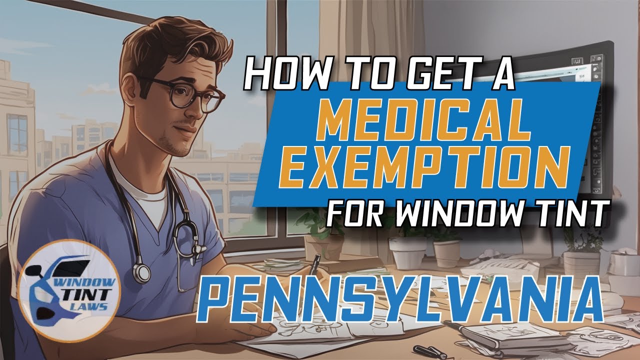 Pennsylvania Window Tint Medical Exemption 2024 - YouTube