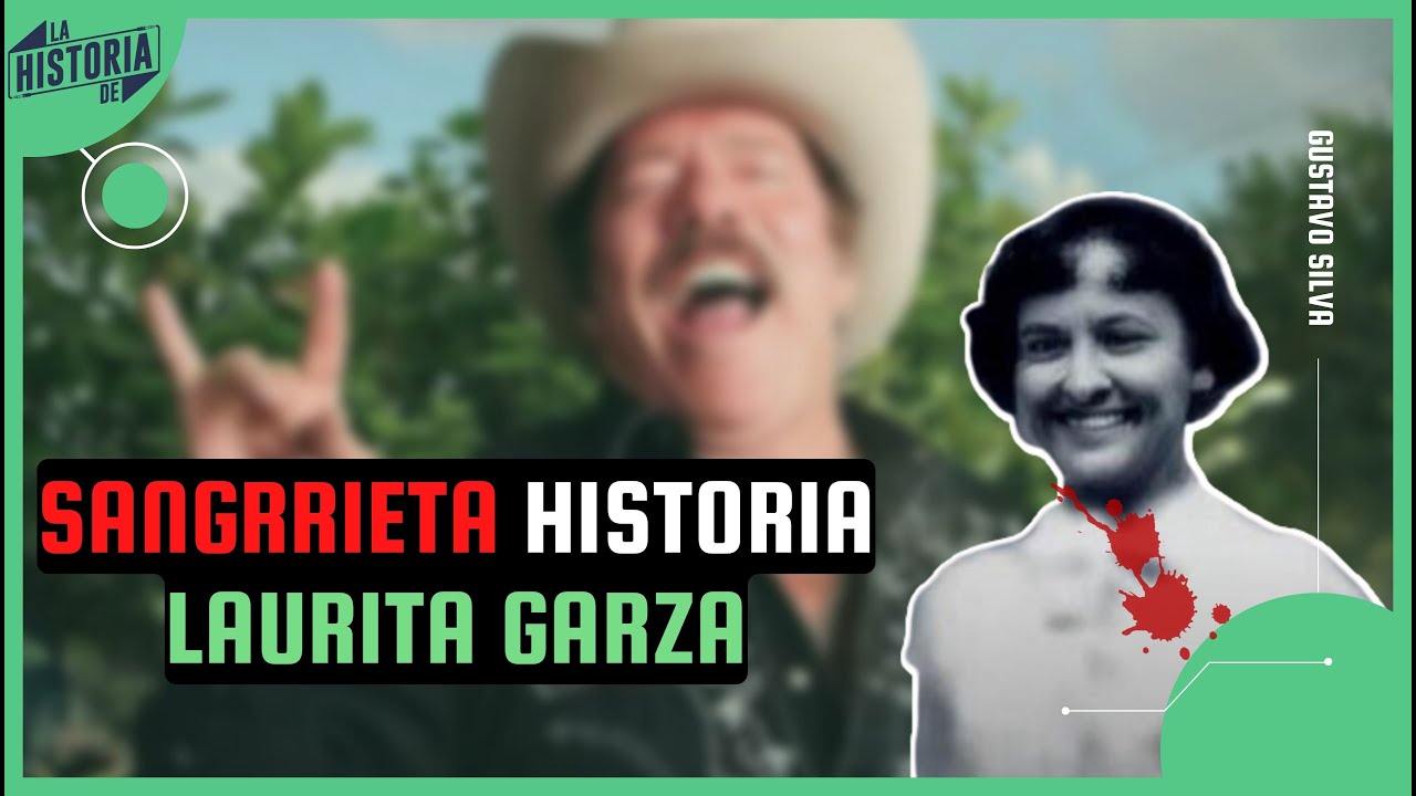 Laurita Garza 🔫 La HISTORIA del Corrido 🎧 La historia de - YouTube