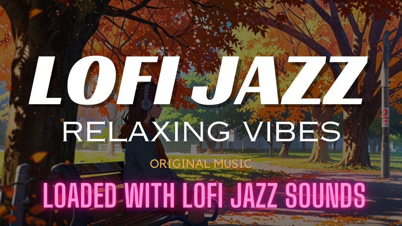 （LOFI JAZZ MUSIC）Mellow Breeze - Smooth LOFI Jazz for Study & Relaxation | 穏やかな風に包まれるリラックスジャズ ...