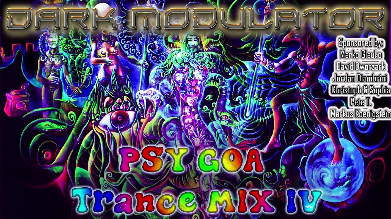 PSY / GOA TRANCE MIX IV From DJ DARK MODULATOR - YouTube
