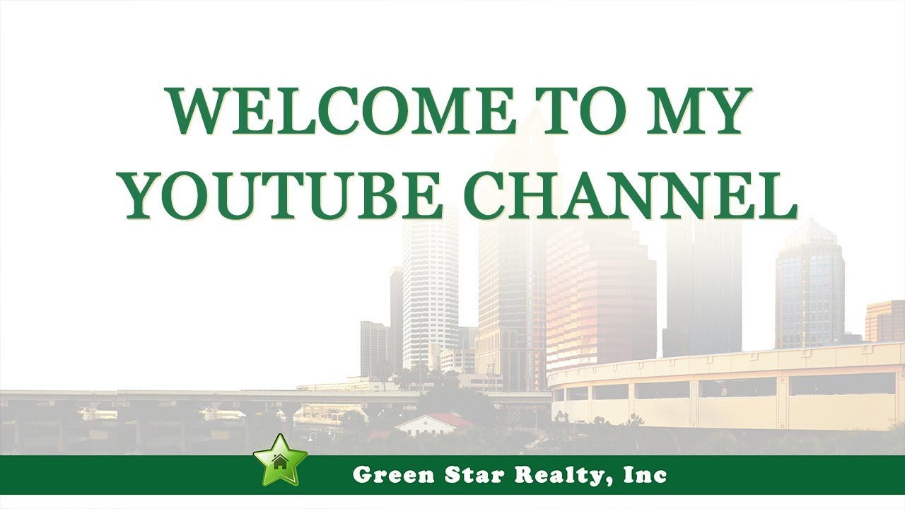 Green Star Realty, Inc: Welcome to My YouTube Channel - YouTube