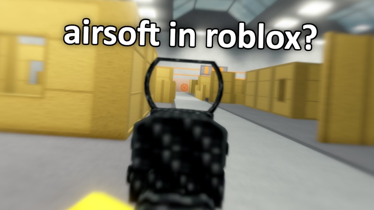i tried airsoft in roblox... - YouTube