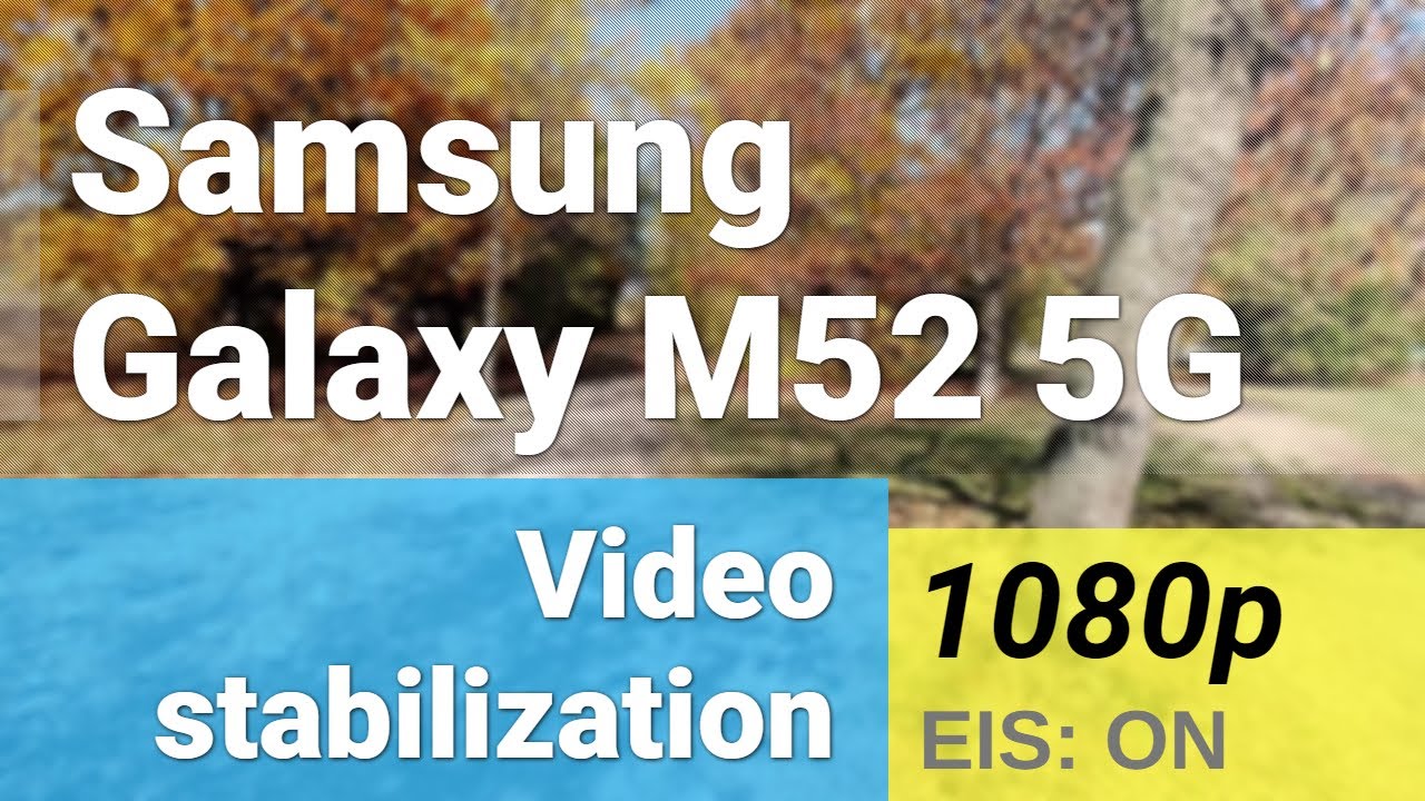 1080p 30fps (main camera) - Samsung Galaxy M52 5G video stabilization sample