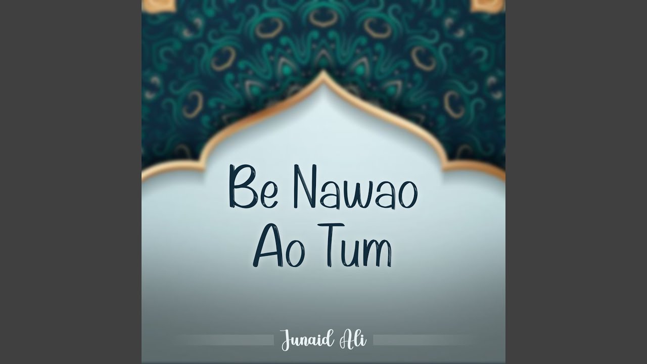 Be Nawao Ao Tum - YouTube