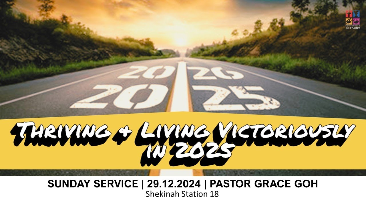 29 DECEMBER 2024 | SUNDAY MESSAGE | Thriving & Living Victoriously in ...