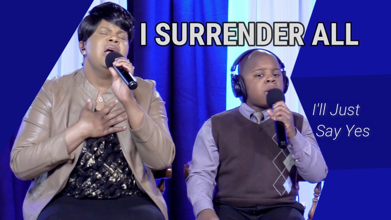 I SURRENDER ALL + I'LL JUST SAY YES (Worship Medley With Lyrics) - YouTube