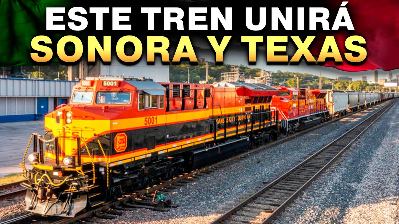MÉXICO Construye a lo GRANDE 💥: MEGA TREN UNIRÁ Sonora y Texas con ...