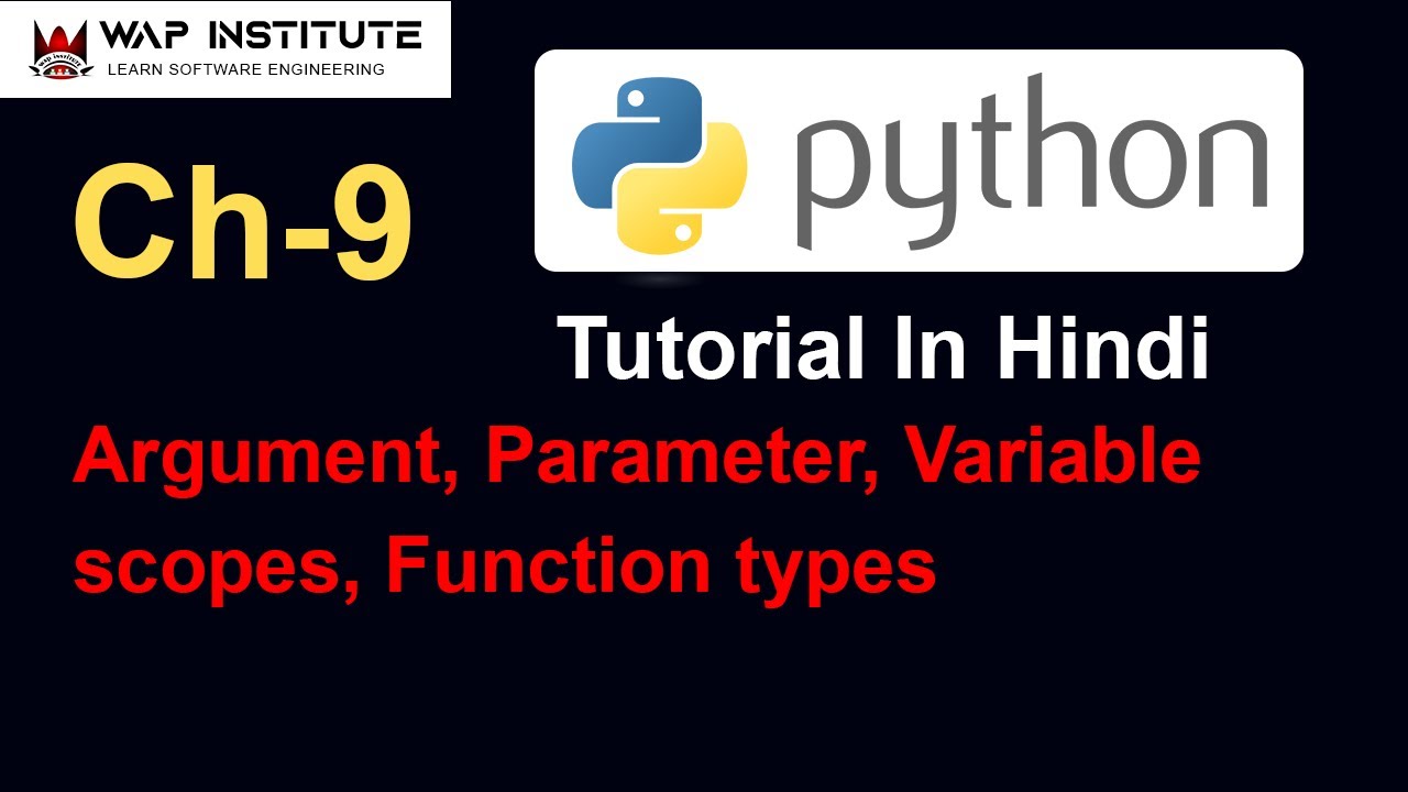 Ch 9 Function Types Argument Vs Parameter Variable Scopes Python