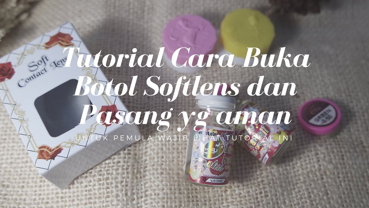 Tutorial Buka Botol Softlens dan Cara Memasangnya yang benar Bagi ...