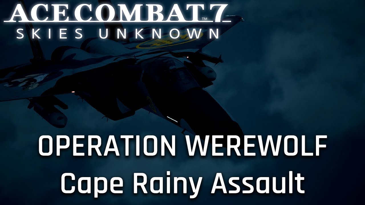 Ace combat 7 operation werewolf - YouTube