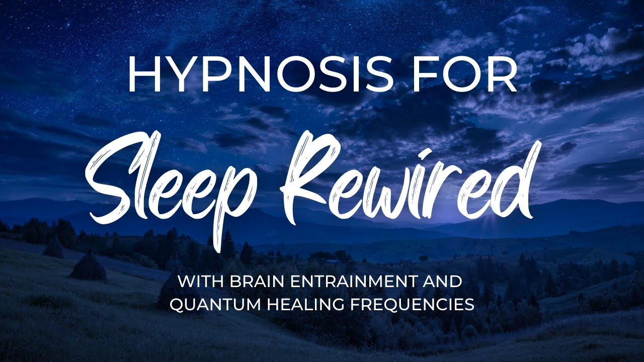 Sleep Hypnosis for Restful Sleep (Rewire Your Body for Deep Sleep Now ...