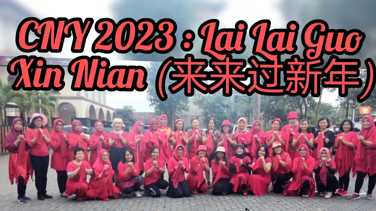 CNY 2023 : Lai Lai Guo Xin Nian (来来过新年) || Choreo : HERU TIAN (INA ...