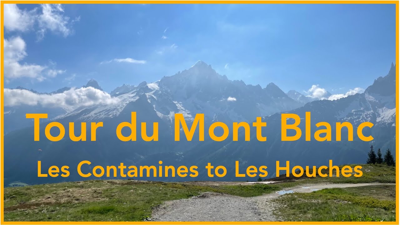 TMB-Les Contamines to Les Houches | Hiking the Tour du Mont Blanc ...