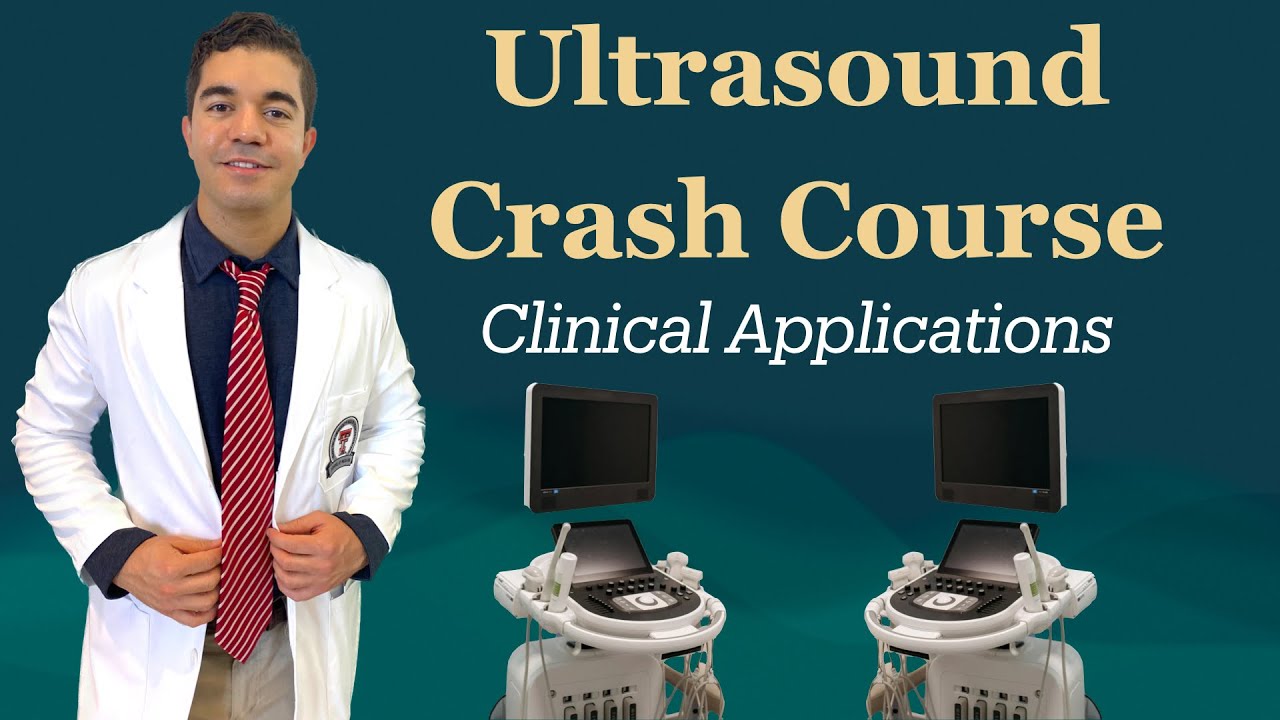 Ultrasound Crash Course: Clinical Applications - YouTube