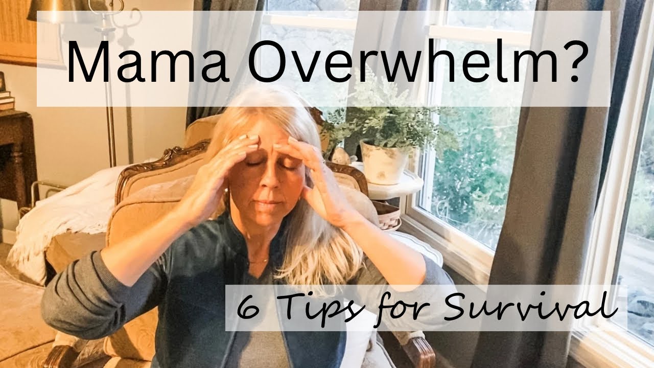 Completely Overwhelmed? 6 Ways to Get Through a Tough Day or Season ...