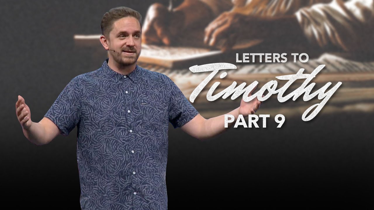 Letters to Timothy - Part 9 - YouTube