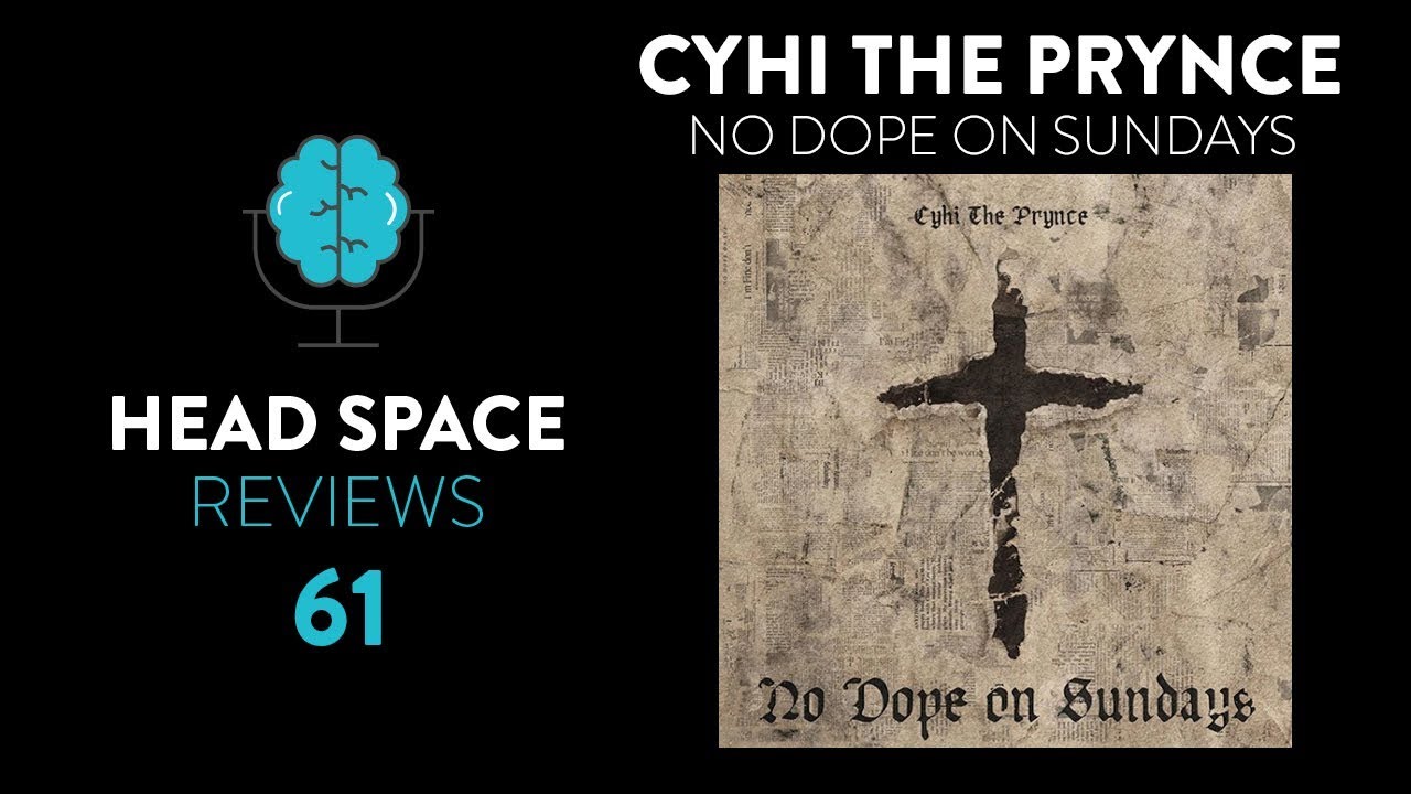 CyHi The Prynce - No Dope On Sundays Review - YouTube