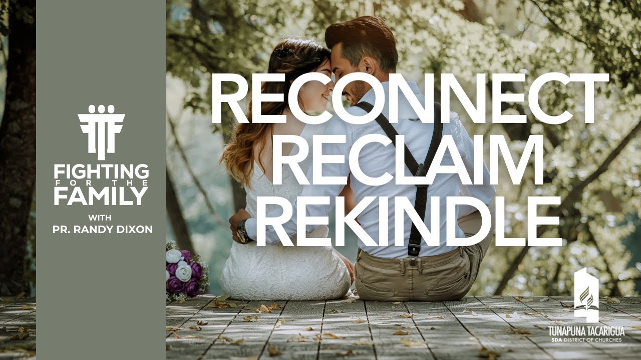 Fighting For The Family || Episode 8 | Reconnect, Reclaim, Rekindle ...