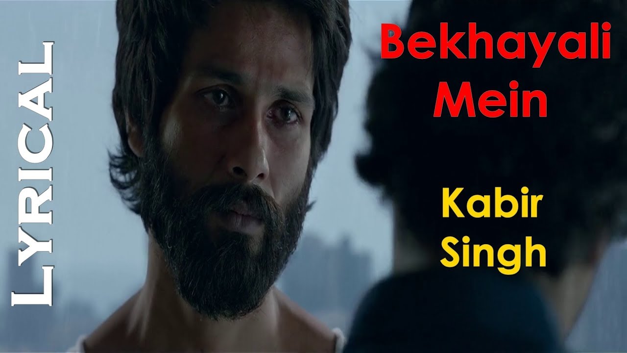 Bekhyali Mein Lyrical Video song | Kabir Singh Movie Song | Sachet ...