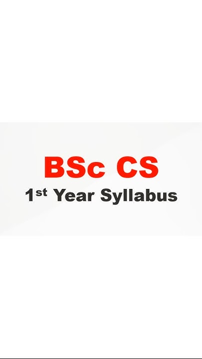 BSc CS 1st Year Syllabus | BSc CS Syllabus 2025 - YouTube