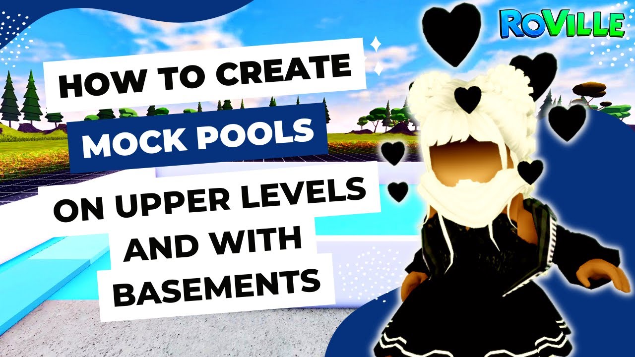 How To Create Mock Pools on Upper Levels and With Basements in RoVille ...