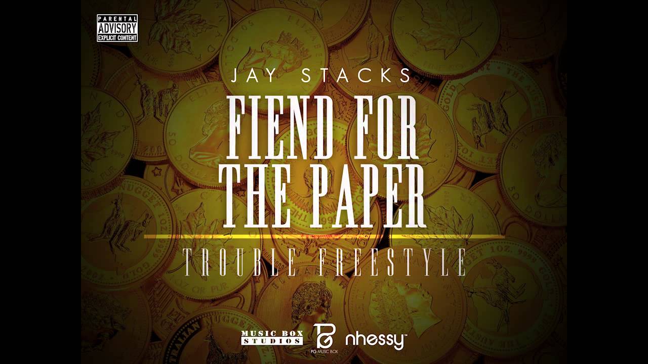 JAY STACKS - FIEND FOR THE PAPER/TROUBLE [DL Included] - YouTube