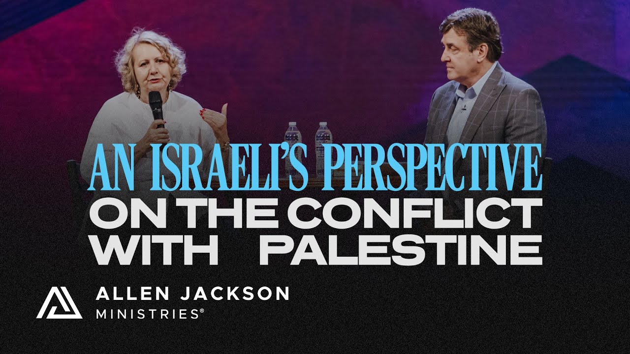 An Israeli’s Perspective on the Conflict With Palestine | Allen Jackson ...