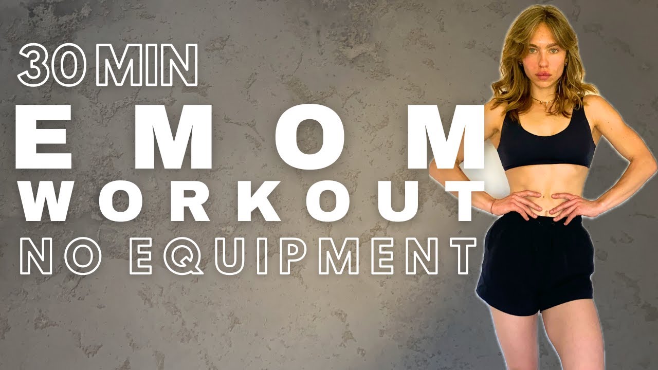 30 MIN EMOM WORKOUT (every minute on the minute) - 2 exercises in 1 ...