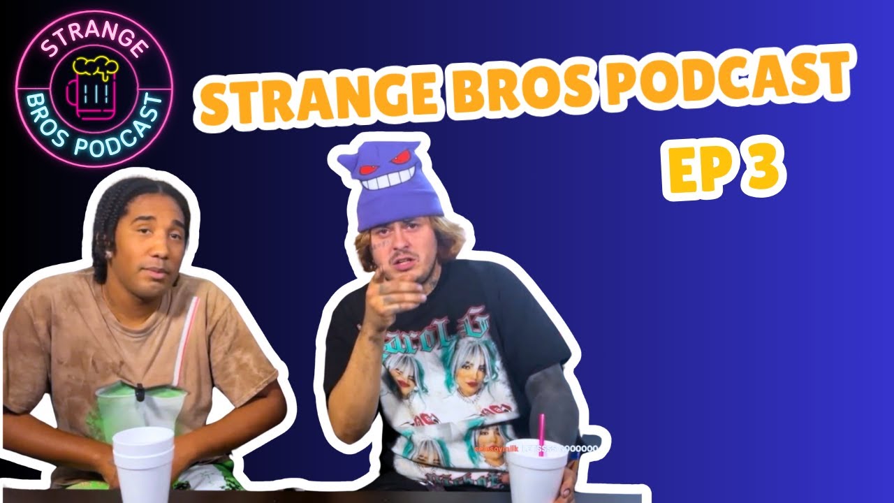 Strange Bros podcast Ep 3 - YouTube