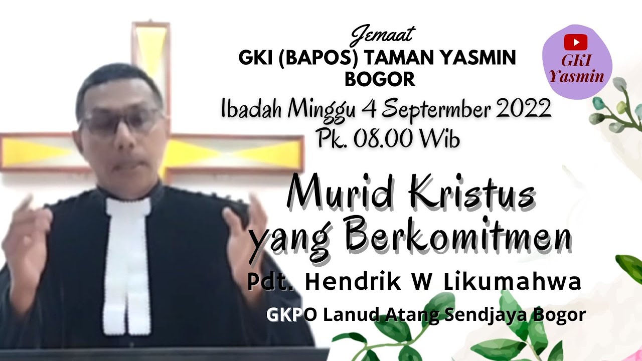 Ibadah Minggu 4 September 2022 Jemaat Gki Bapos Taman Yasmin Bogor