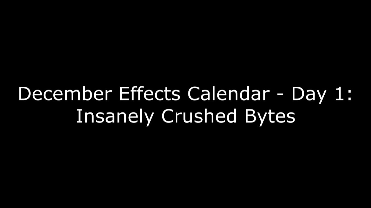 (FIRST VIDEO OF DECEMBER) December Effects Calendar - Day 1: Insanely ...