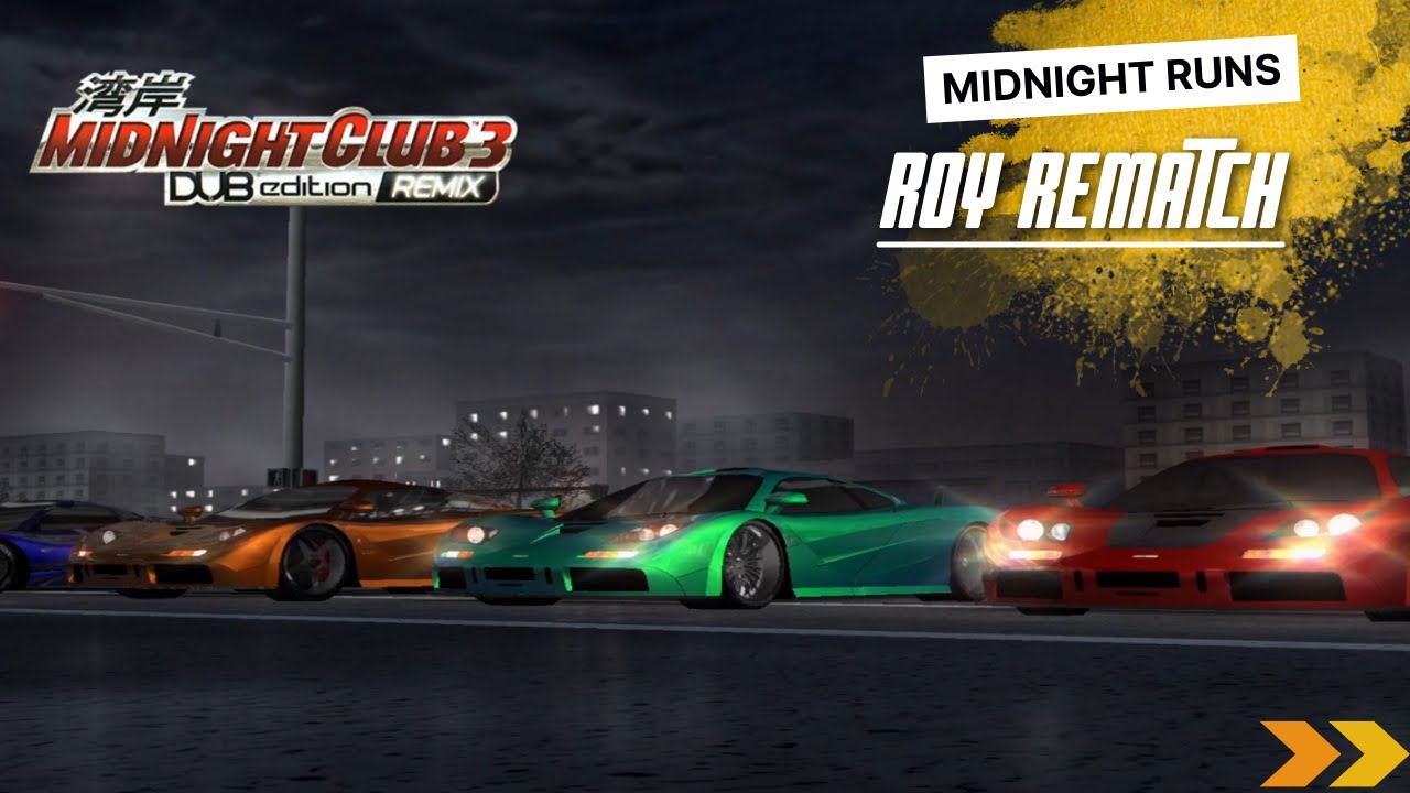 Midnight Runs | Midnight Club 3 - DUB Edition Remix | Roy 4th Rematch ...