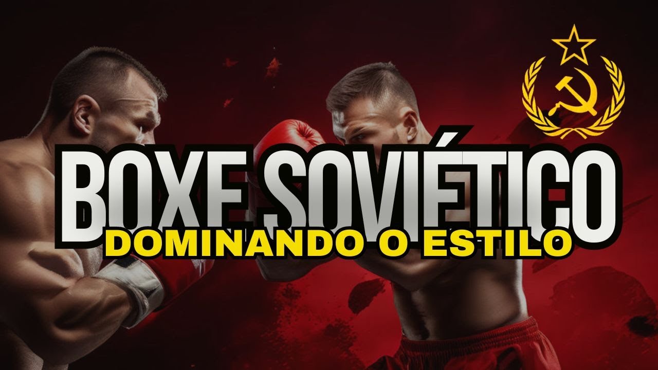 Dominando as técnicas e as estratégias do BOXE SOVIÉTICO - YouTube