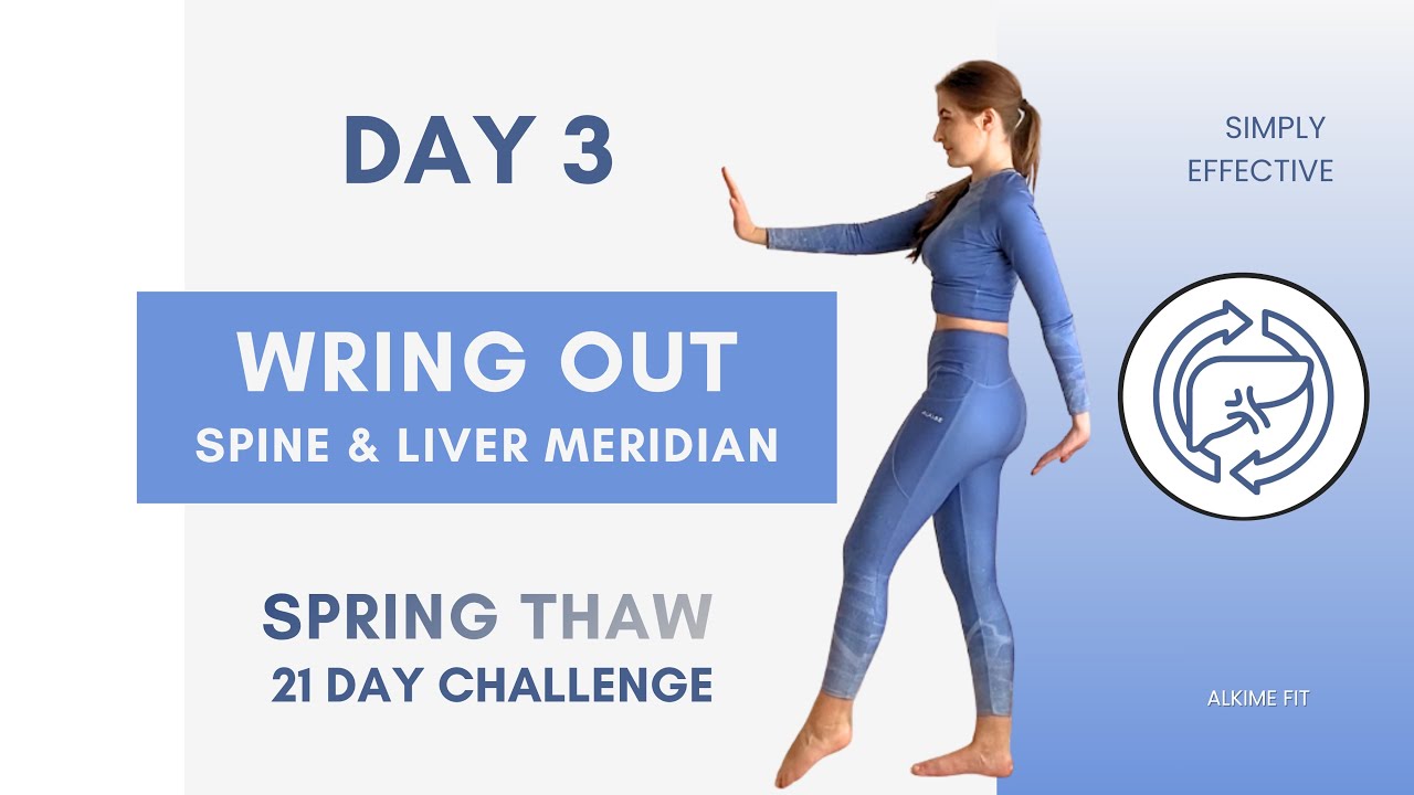 DAY 3 Liver Meridian Detox, Qigong inspired Spine Twists • Spring Thaw ...