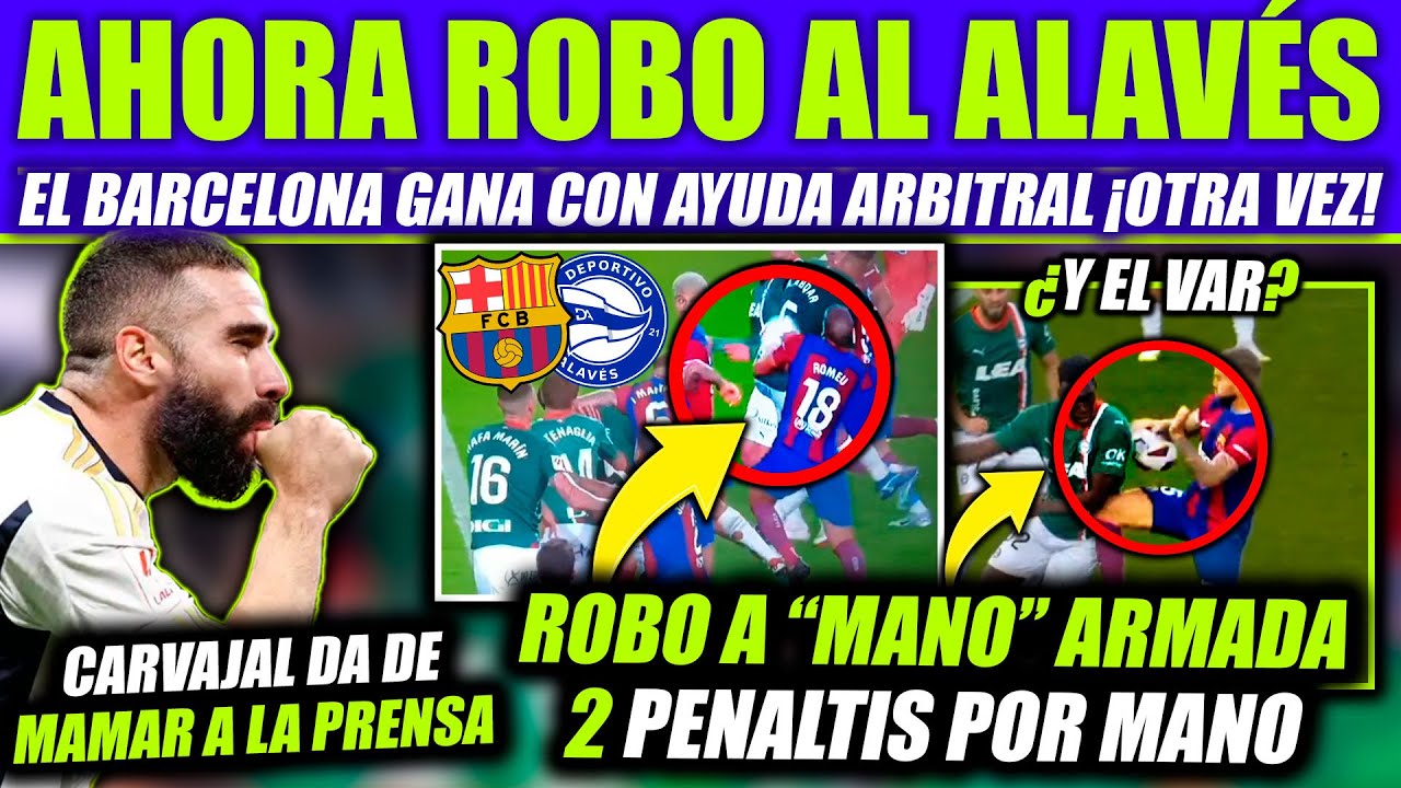 ROBO ESCANDALOSO DEL BARCELONA AL ALAVÉS CON 2 PENALTIS NO SEÑALADOS Y ...