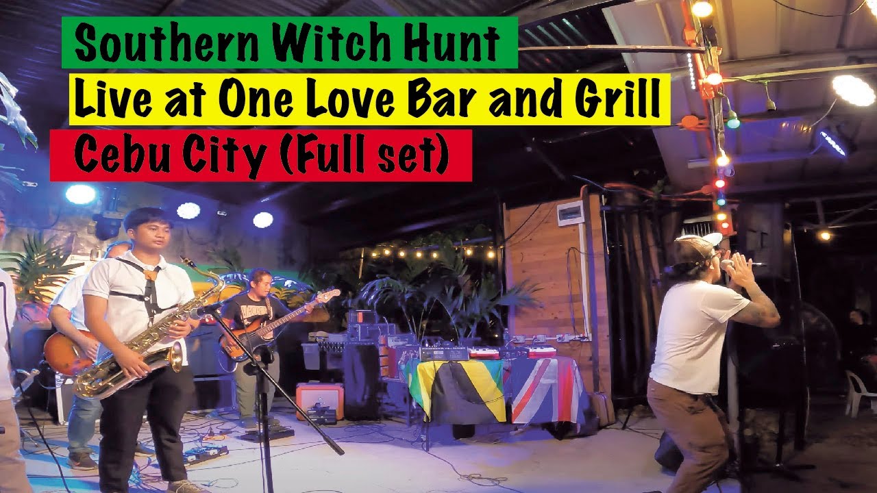 Southern Witch Hunt Live at One Love Bar and Grill - Cebu City (Full ...