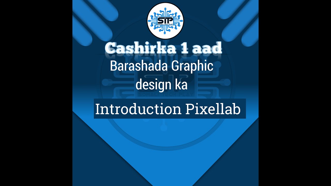 Cashirka 1aad ee Barashada Graphic Design ka (Introduction How to ...