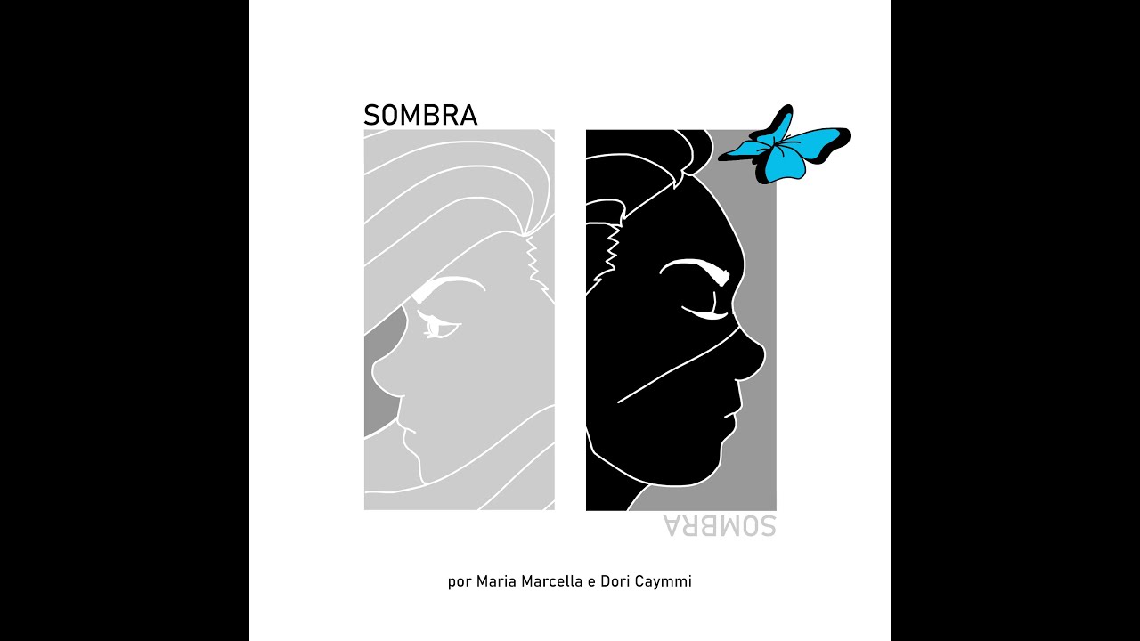 SOMBRA- MARIA MARCELLA FEAT. DORI CAYMMI (Clipe animado) - YouTube Music