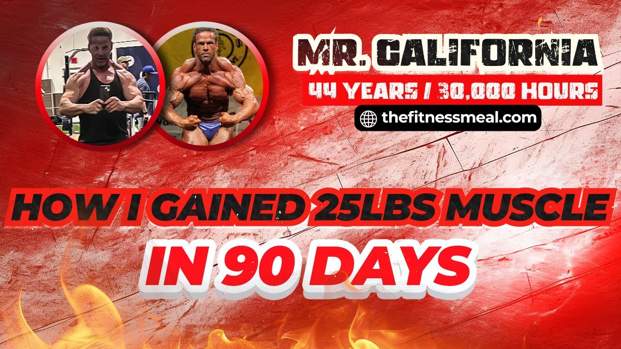 How Mr California put on 25lbs Muscle in 90 days at 60yr WTF 🤩🤩💪💪 - YouTube