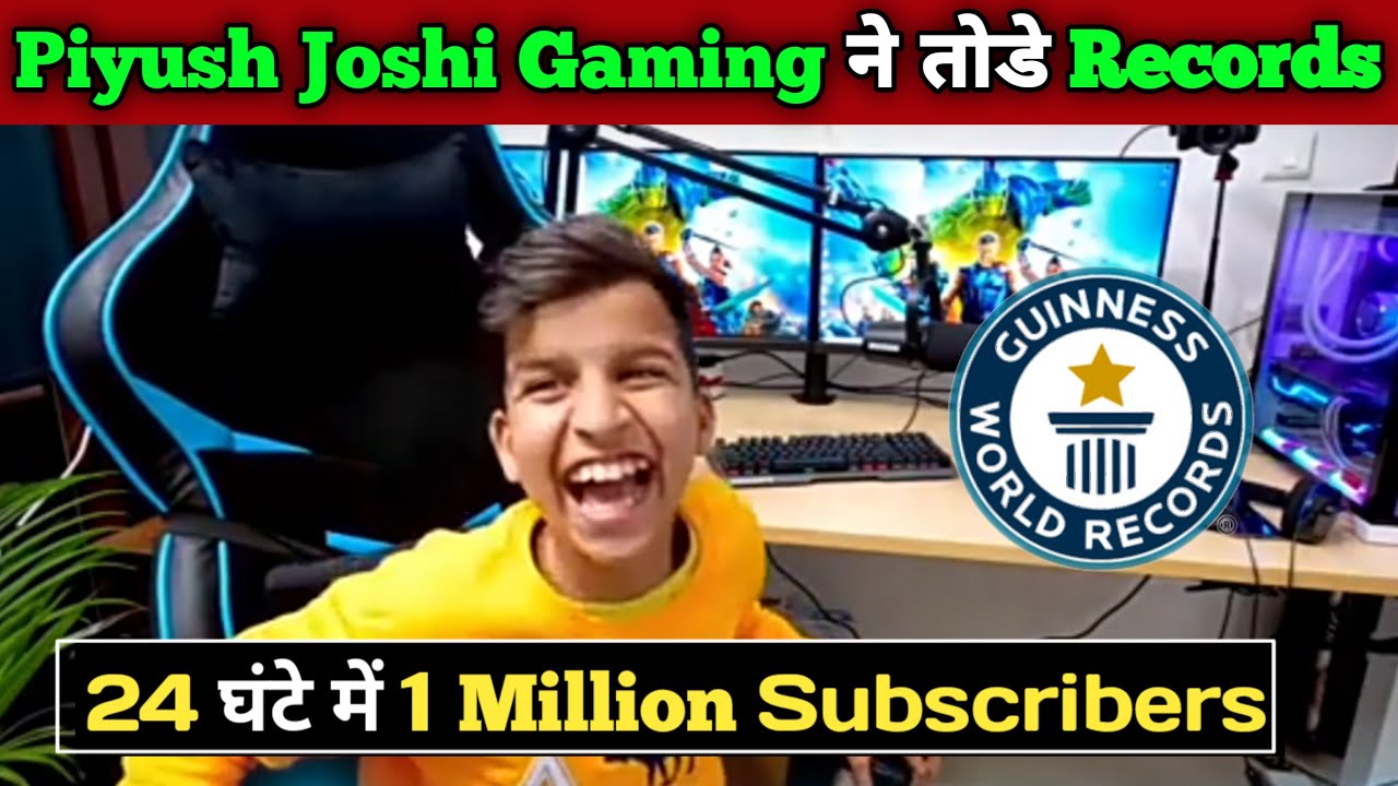 Piyush Joshi Gaming Channel Record | Piyush Gaming Guinnes world record ...