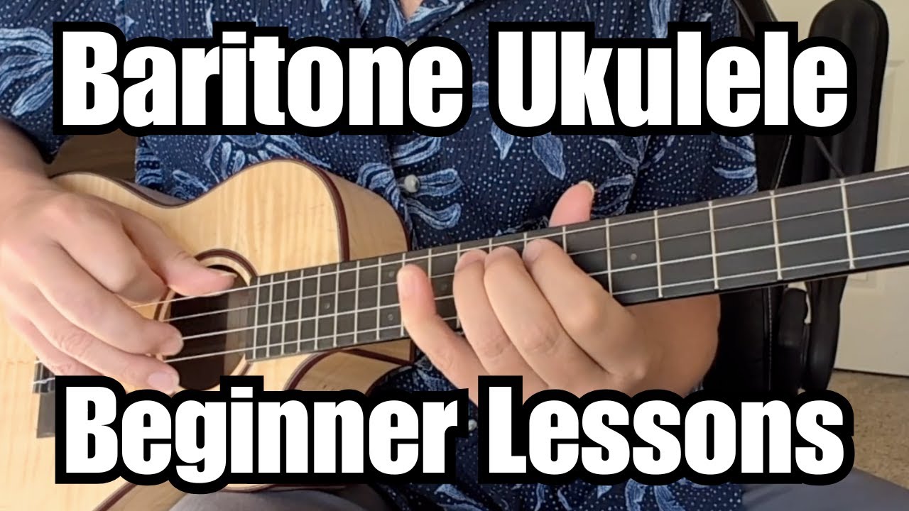 BEGINNER Baritone Ukulele LESSONS (with OnScreen Tabs) - YouTube